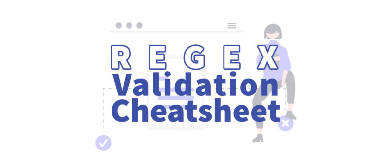Regex Validation Cheatsheet Of The Most Common Regular Expressions For Validation Howto