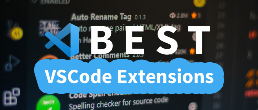 20 Best VSCode Extensions to increase your productivity!