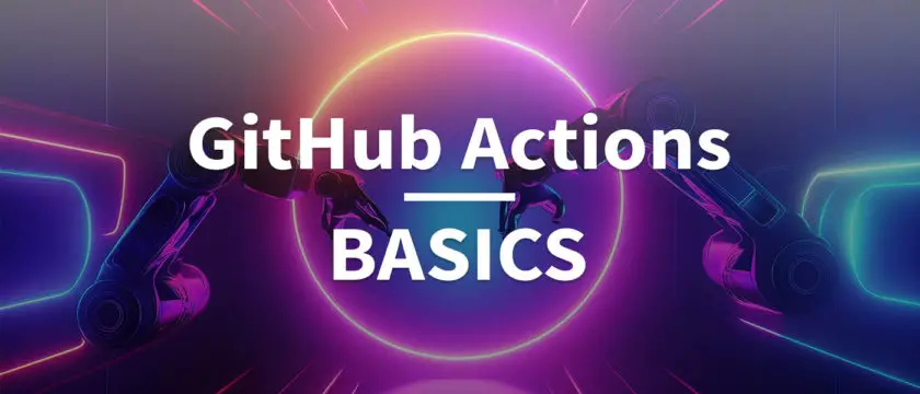 GitHub Actions: Tutorial für Einsteiger - Basics & Beispiele GitHub Actions: Tutorial für Einsteiger - Basics & Beispiele